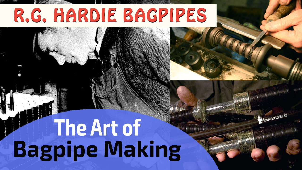 RG Hardie Bagpipes | Dudelsack Herstellung